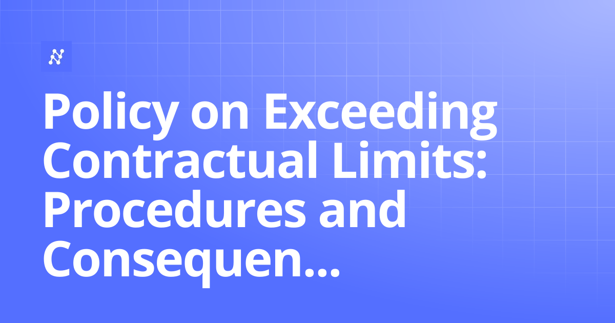 Policy on Exceeding Contractual Limits: Procedures and Consequences ...